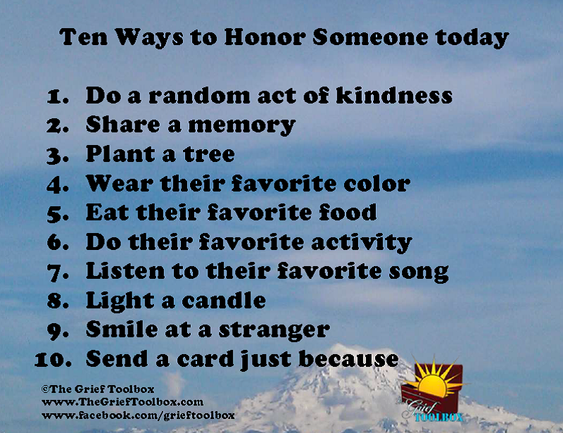 Ten way to honor someone today | The Grief Toolbox