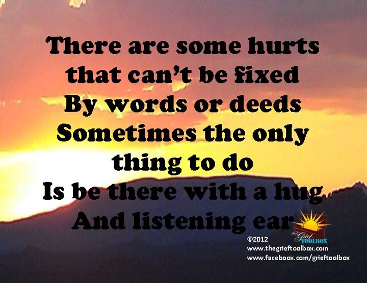 In grief be there with a hug and a listening ear | The Grief Toolbox