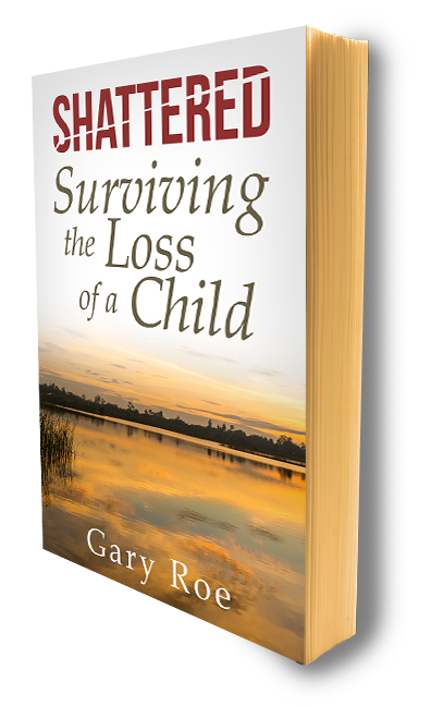 SHATTERED: Surviving the Loss of a Child | The Grief Toolbox