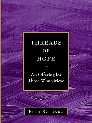 Threads of Hope an Offering for Those Who Grieve | The Grief Toolbox